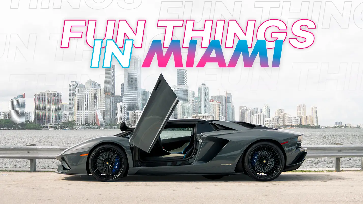 Fun Things to do in Miami - Exotic Car Rental Blog - mph club